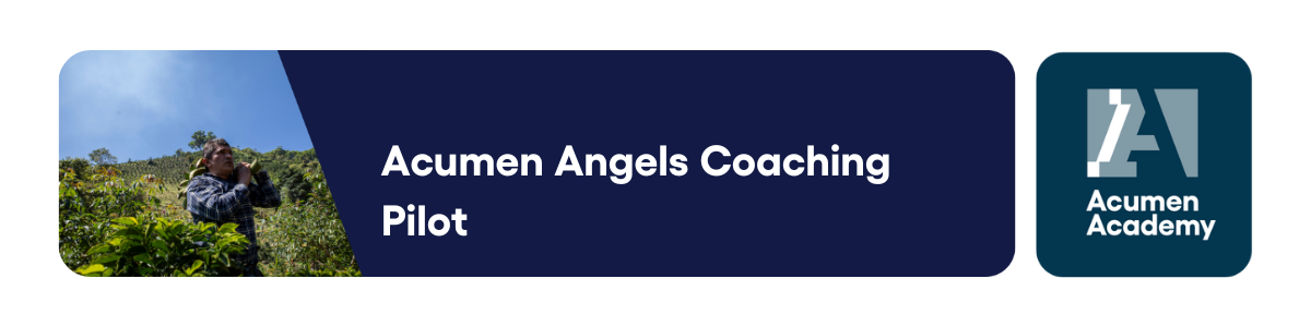 Acumen Angels Coaching Pilot: Mid-way Check-in